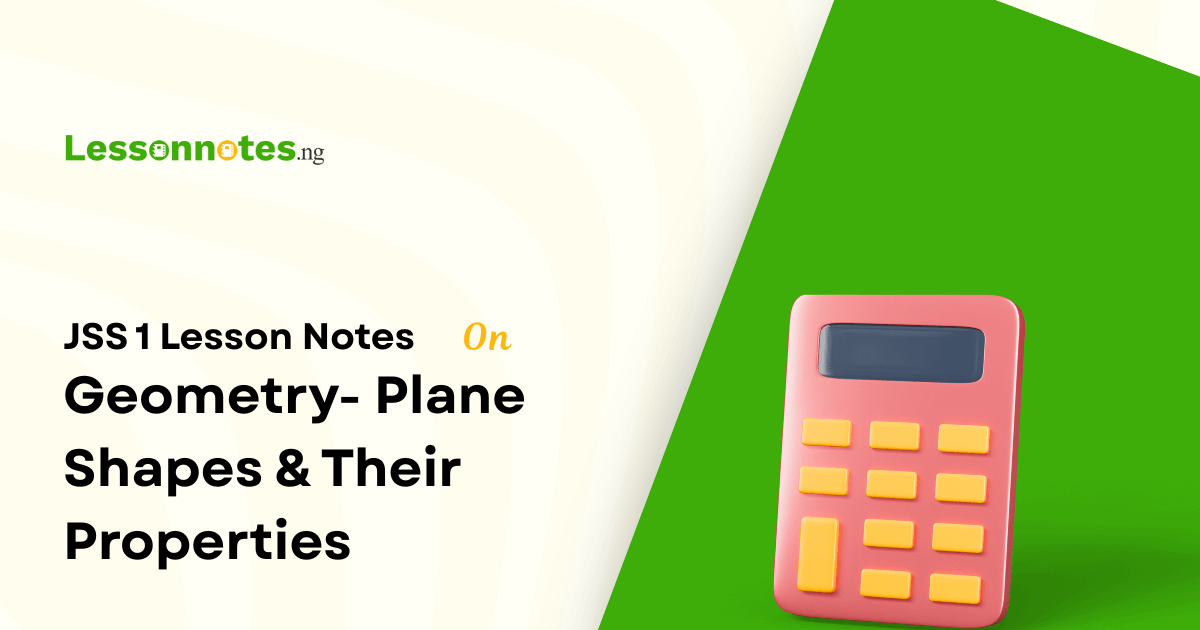 Geometry- Plane Shapes & Their Properties
