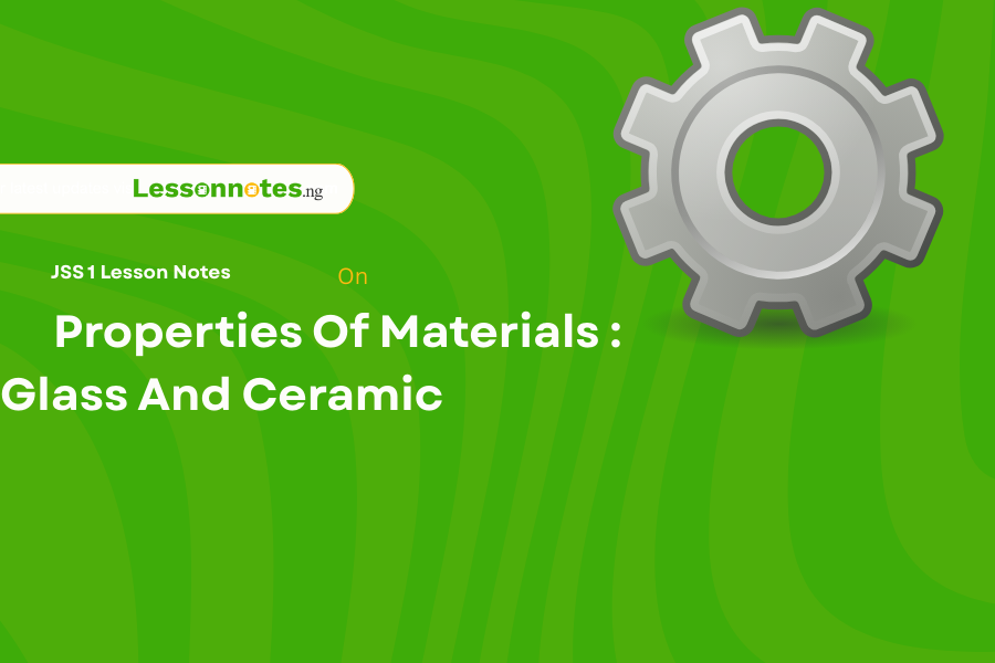 Properties of Glass & Ceramic Materials