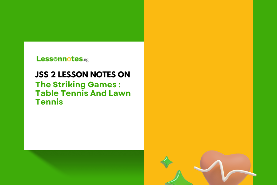 The Striking Games : Table Tennis And Lawn Tennis