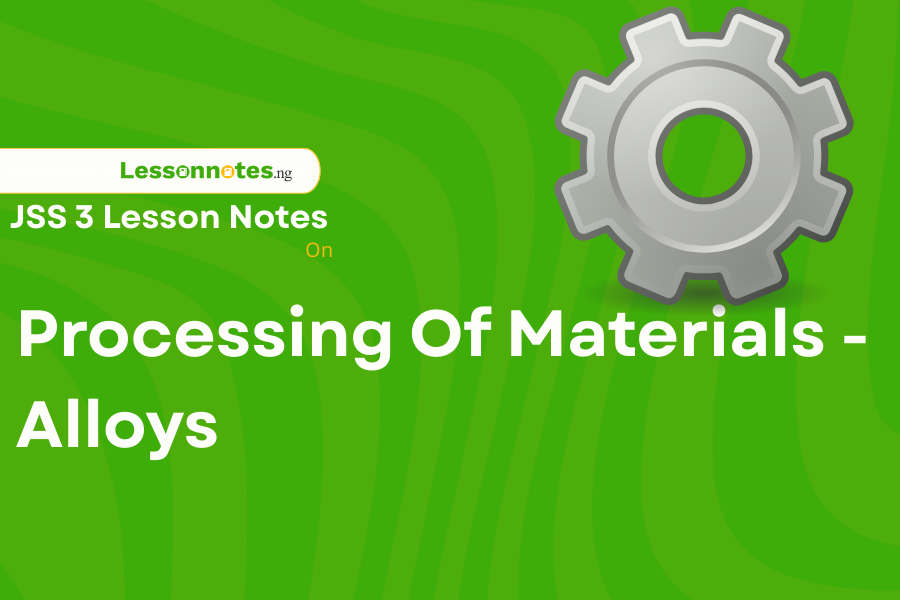 Processing Of Alloys Materials