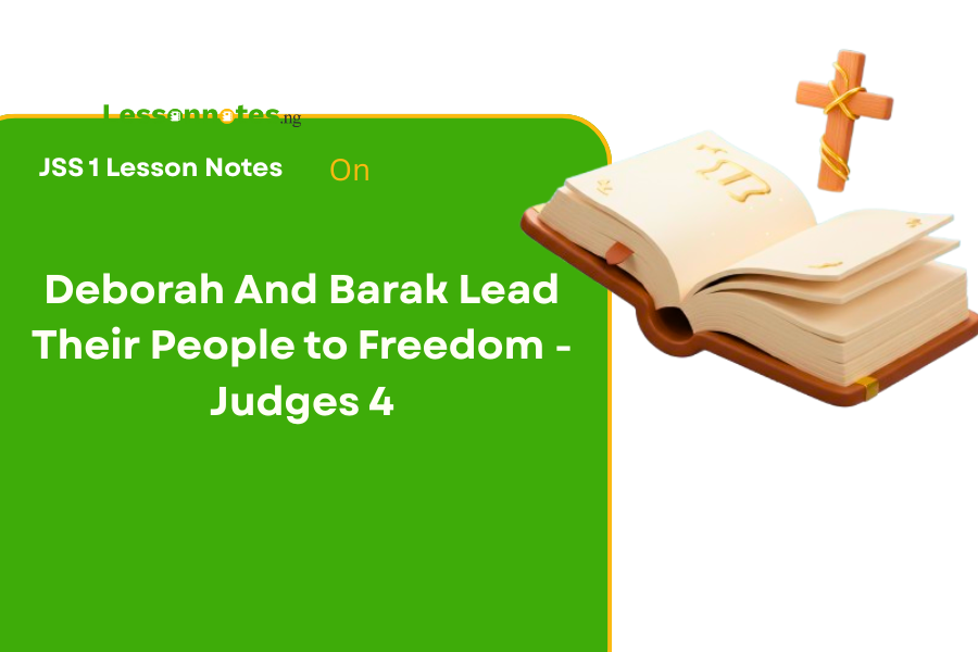 Deborah And Barak Lead Their People to Freedom - Judges 4