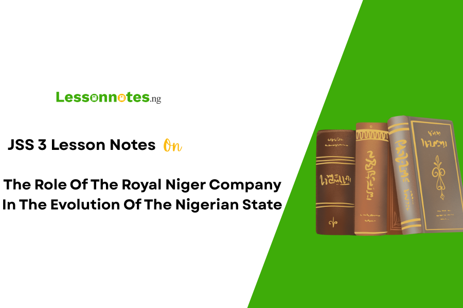 The Role Of The Royal Niger Company In The Evolution Of The Nigerian State