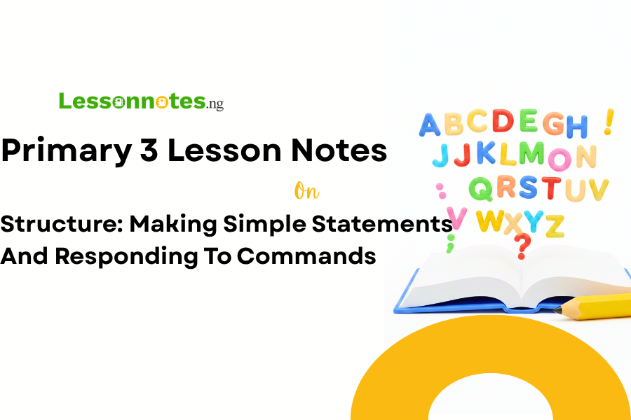 Structure: Making Simple Statements And Responding To Commands