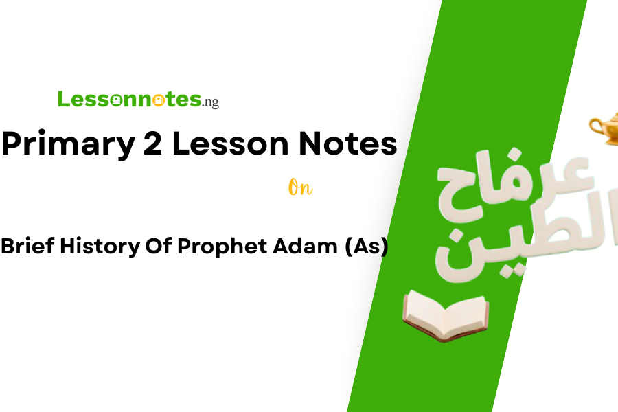 Brief History Of Prophet Adam (As)